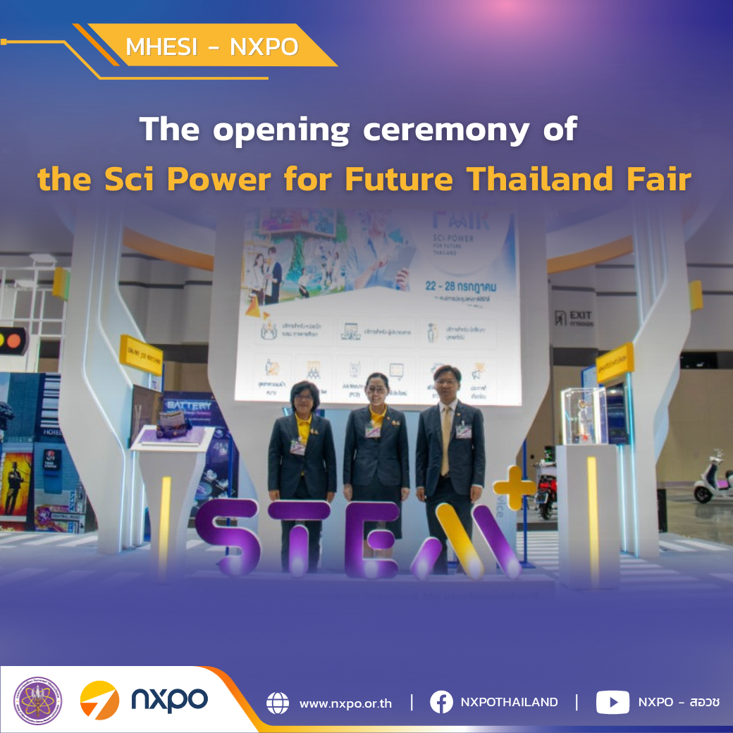 Sci Power for Future Thailand Fair now opens to the public – Office of ...