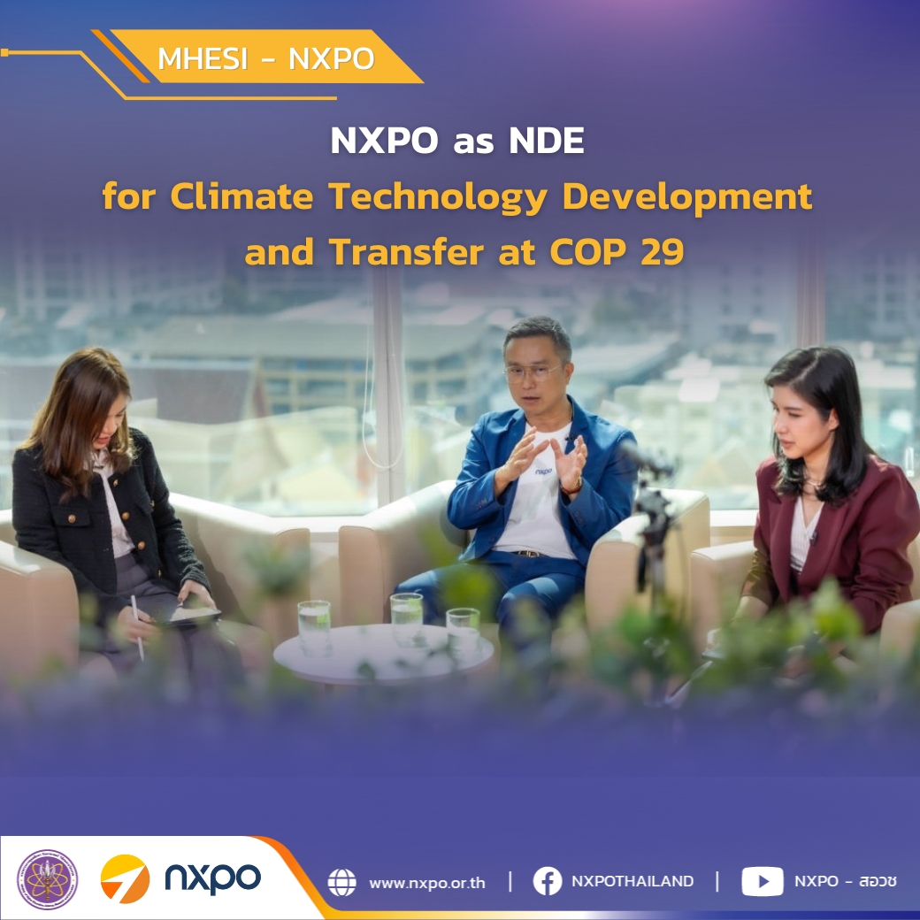 NXPO highlights its roles in facilitating climate technology development and transfer at COP29 ...
