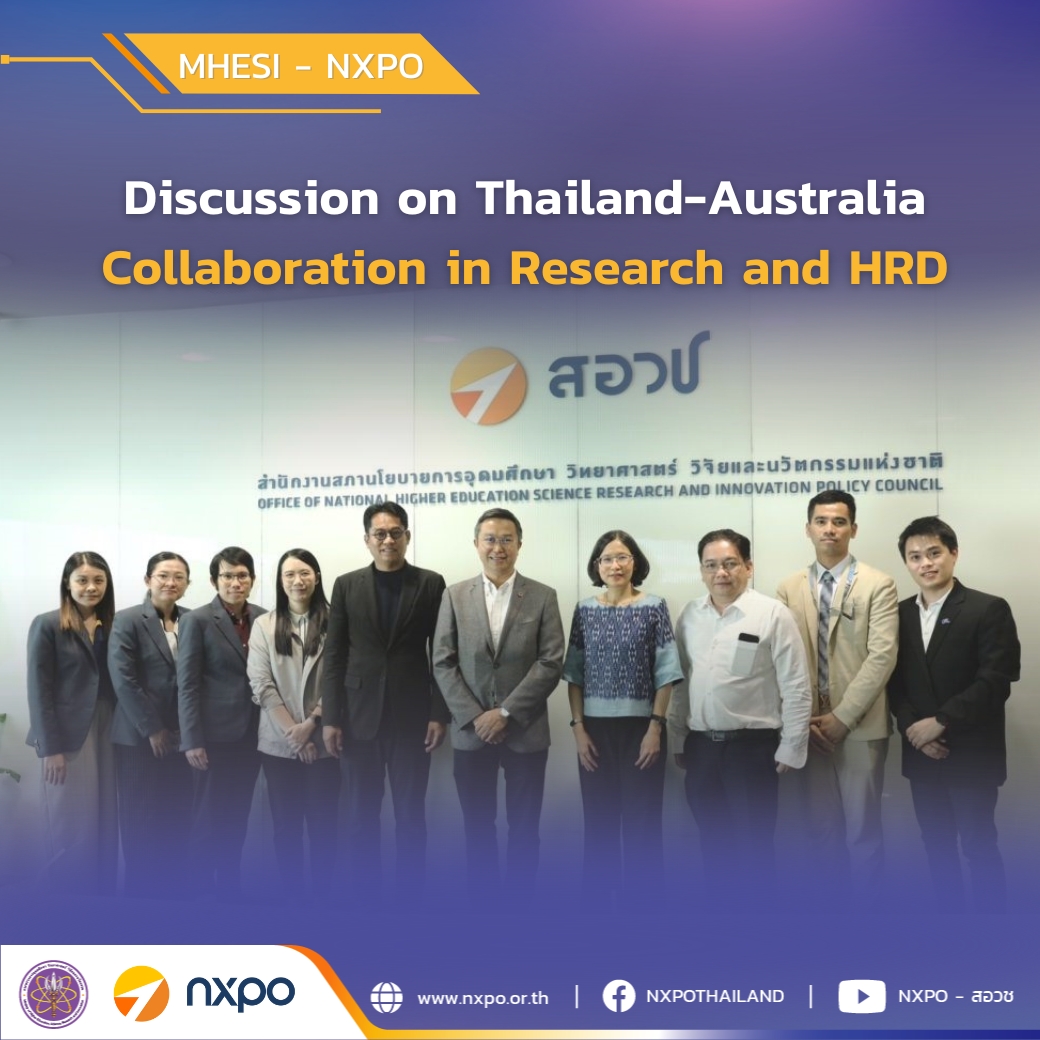MHESI-NXPO hosts meeting with Thai Ambassador to Australia, initiating ...