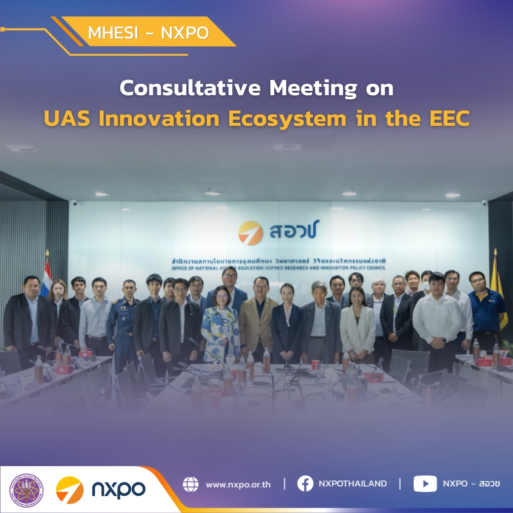MHESI-NXPO hosts consultative meeting on UAS innovation ecosystem in ...